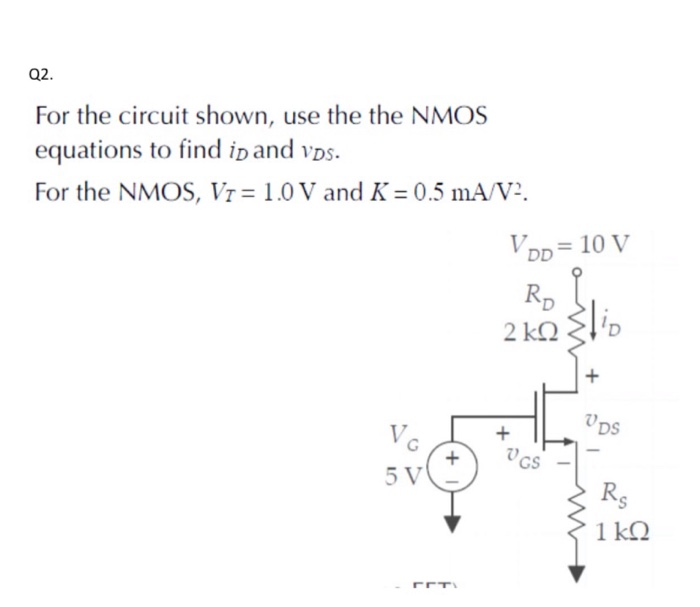 Solved Q2. For the circuit shown, use the the NMOS equations | Chegg.com