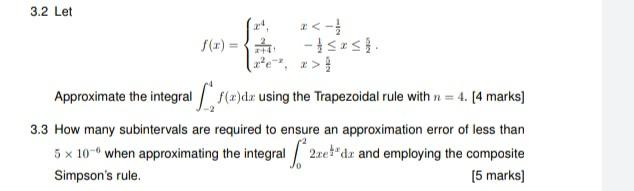 Solved f(x)=⎩⎨⎧x4,x+42,x2e−x,x 25 Approximate | Chegg.com