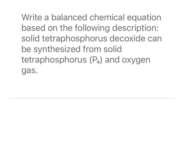 [Solved]: Write a balanced chemical equation based on the f