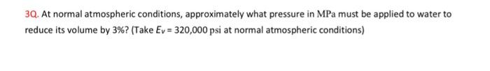 Solved 3Q. At normal atmospheric conditions, approximately | Chegg.com