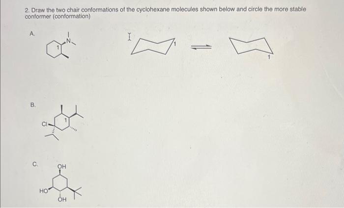 Solved 2. Draw the two chair conformations of the | Chegg.com