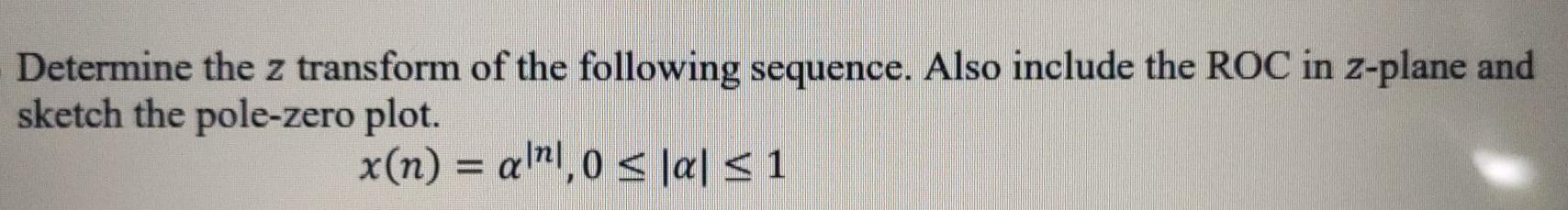 Solved Determine the z transform of the following sequence. | Chegg.com