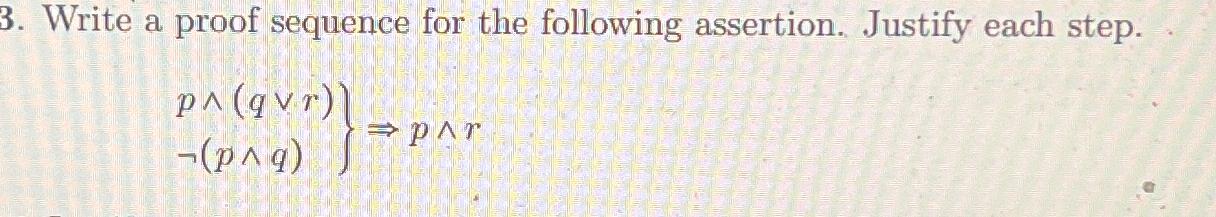 Solved Write a proof sequence for the following assertion. | Chegg.com