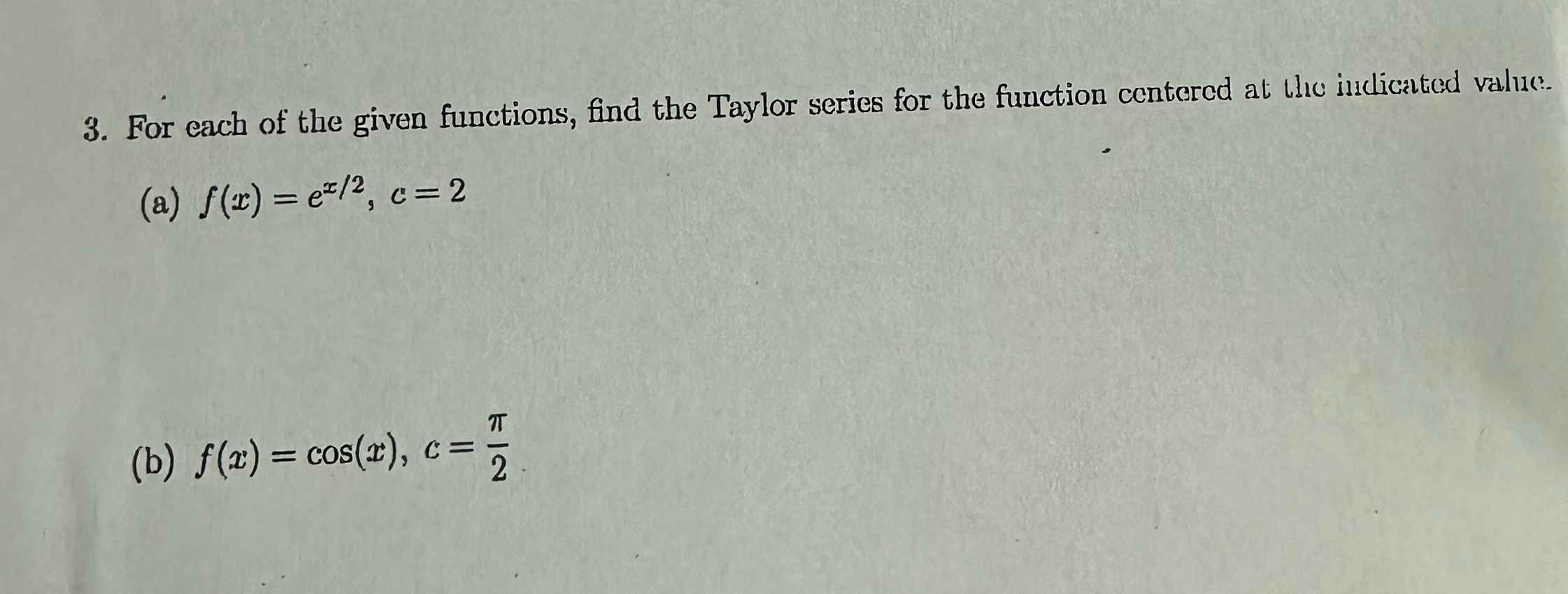 Solved For each of the given functions, find the Taylor | Chegg.com