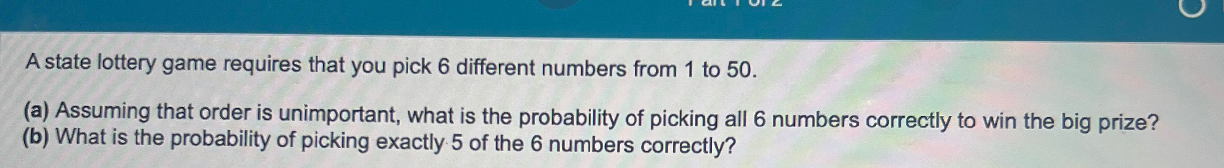 Solved A state lottery game requires that you pick 6 | Chegg.com