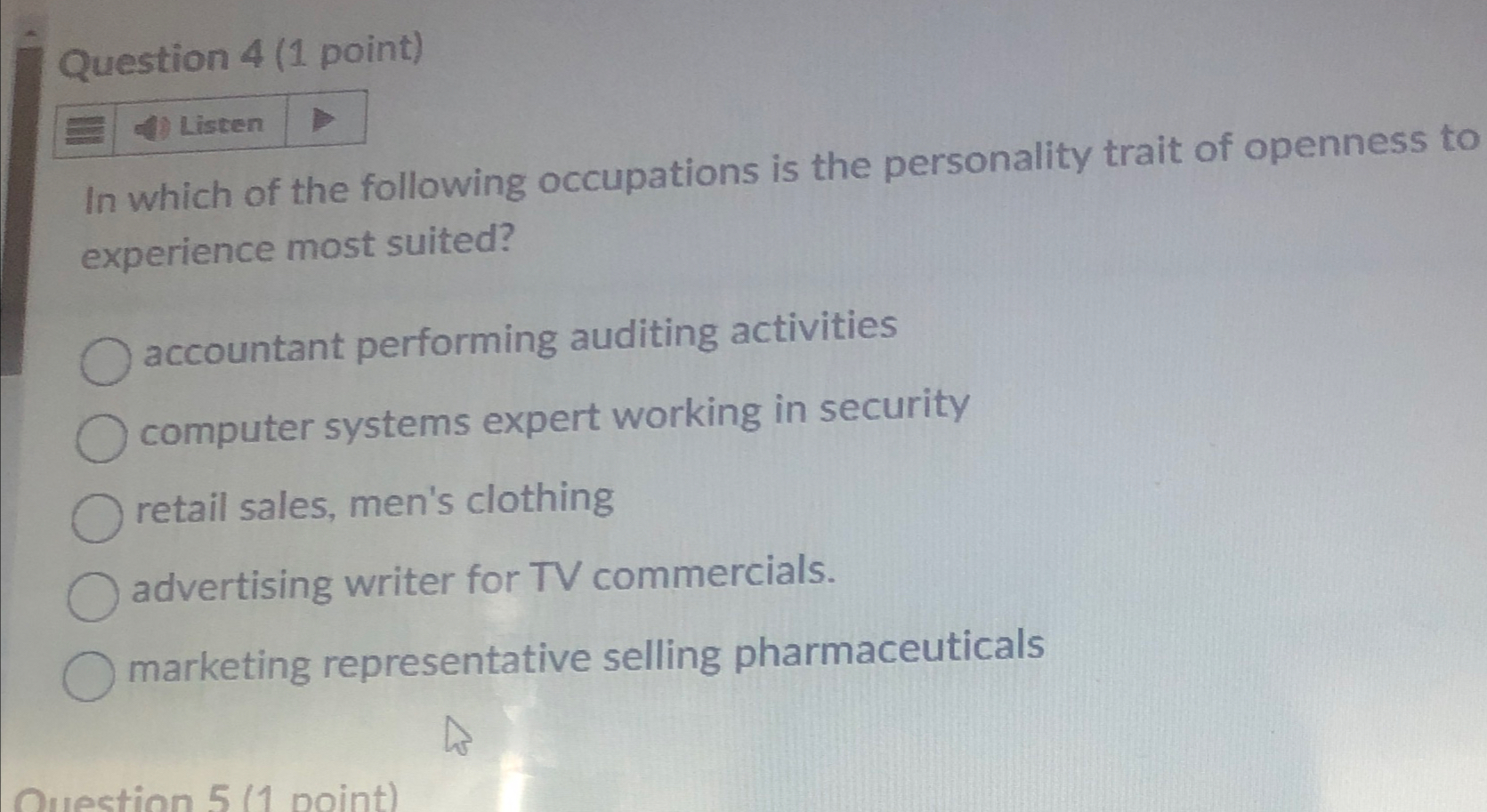 Solved Question 4 (1 ﻿point)ListenIn which of the following | Chegg.com