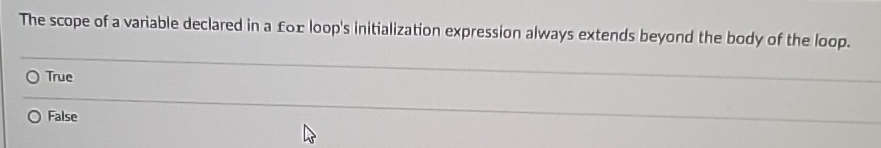 Solved The scope of a variable declared in a for loop's | Chegg.com