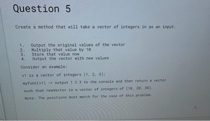 Solved Create a method that will take a vector of integers | Chegg.com
