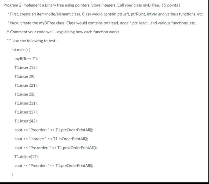 Solved Program 2 Implement a Binary tree using pointers. | Chegg.com