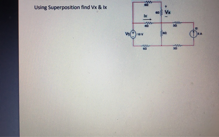 Solved Using Superposition find Vx & lx | Chegg.com