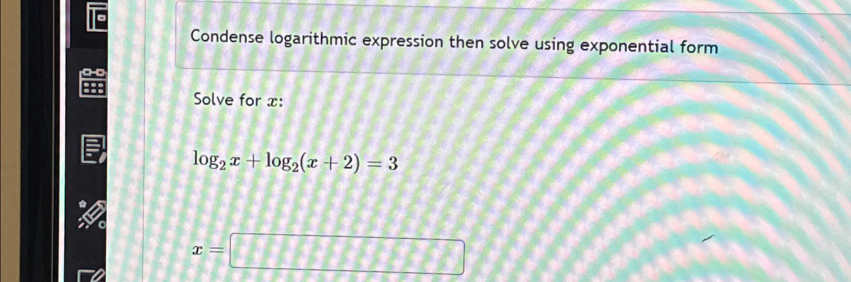 Solved Condense logarithmic expression then solve using | Chegg.com