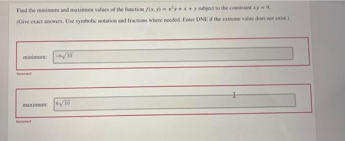 Solved Find the minimum and maximum values of the function | Chegg.com