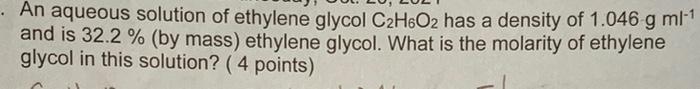 Solved An aqueous solution of ethylene glycol C2H6O2 has a | Chegg.com