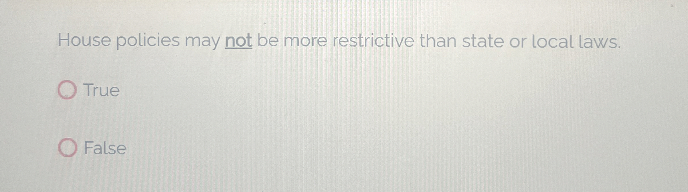 Solved House policies may not be more restrictive than state | Chegg.com