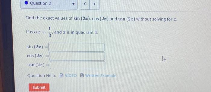 Solved Find the exact values of sin(2x),cos(2x) and tan(2x) | Chegg.com
