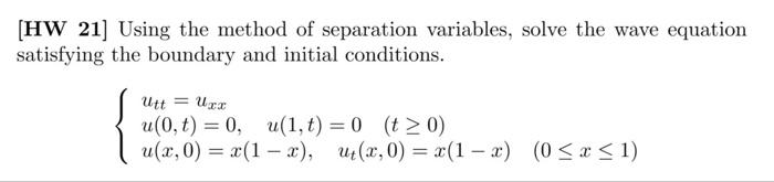 Solved [hw 21] Using The Method Of Separation Variables