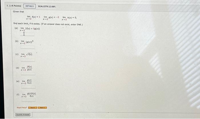 Solved Given that limx→2f(x)=1limx→2g(x)=−2limx→2h(x)=0 find | Chegg.com