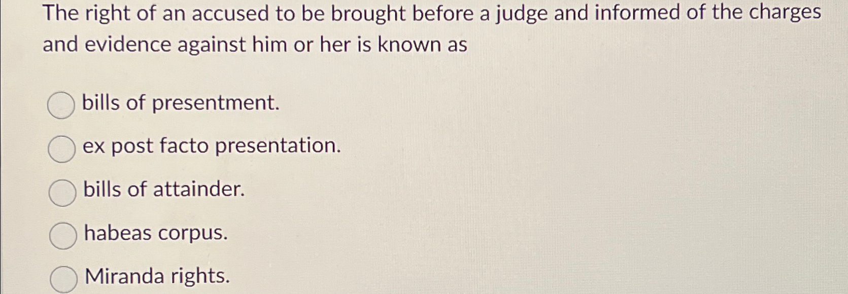 Solved The right of an accused to be brought before a judge | Chegg.com