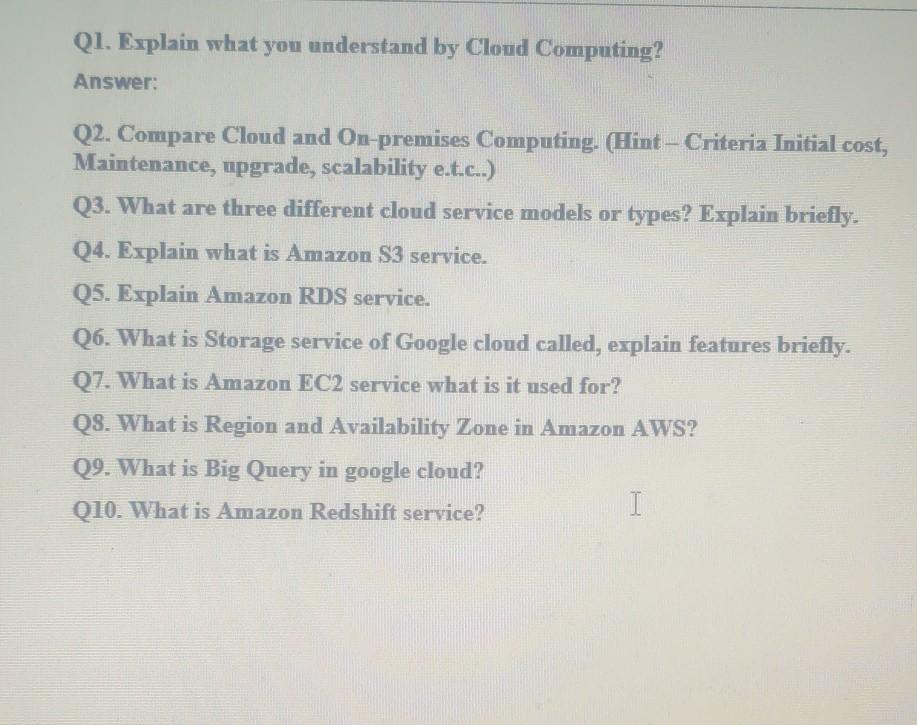 Solved QI. Explain what you understand by Cloud Computing? | Chegg.com