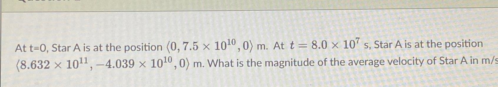 Solved At t=0,StarA is at the position (:0,7.5\\\\times | Chegg.com