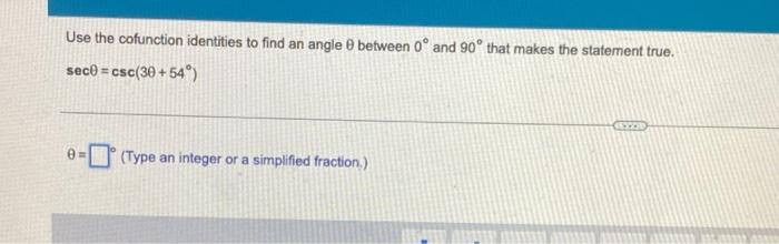 Solved Use the cofunction identities to find an angle | Chegg.com