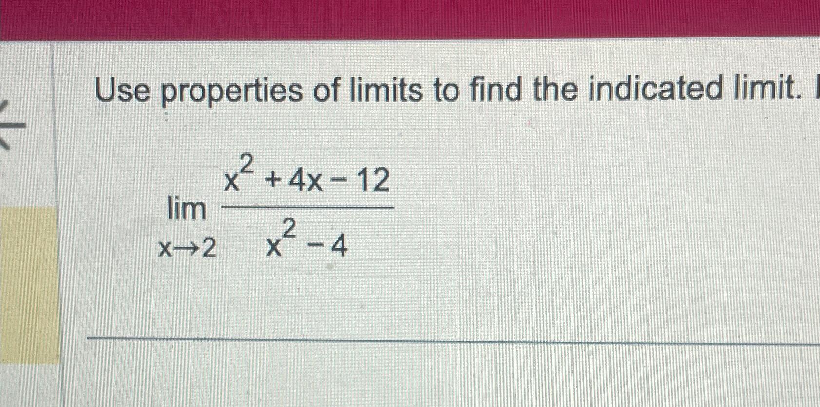 Solved Use properties of limits to find the indicated | Chegg.com