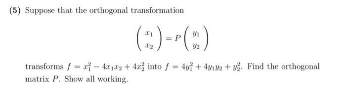 Solved (5) Suppose that the orthogonal transformation | Chegg.com