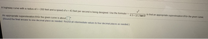Solved A highway curve with a radius of r= 200 feet and a | Chegg.com