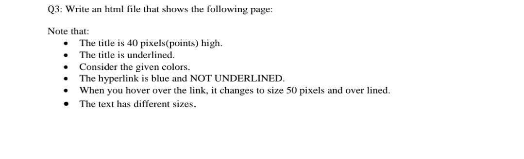 Solved Q3: Write an html file that shows the following page: | Chegg.com
