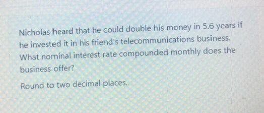 Solved Nicholas heard that he could triple his money in 9.2 | Chegg.com