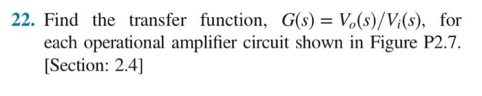 Solved = 22. Find the transfer function, G(s) = V.(s)/V/(s), | Chegg.com