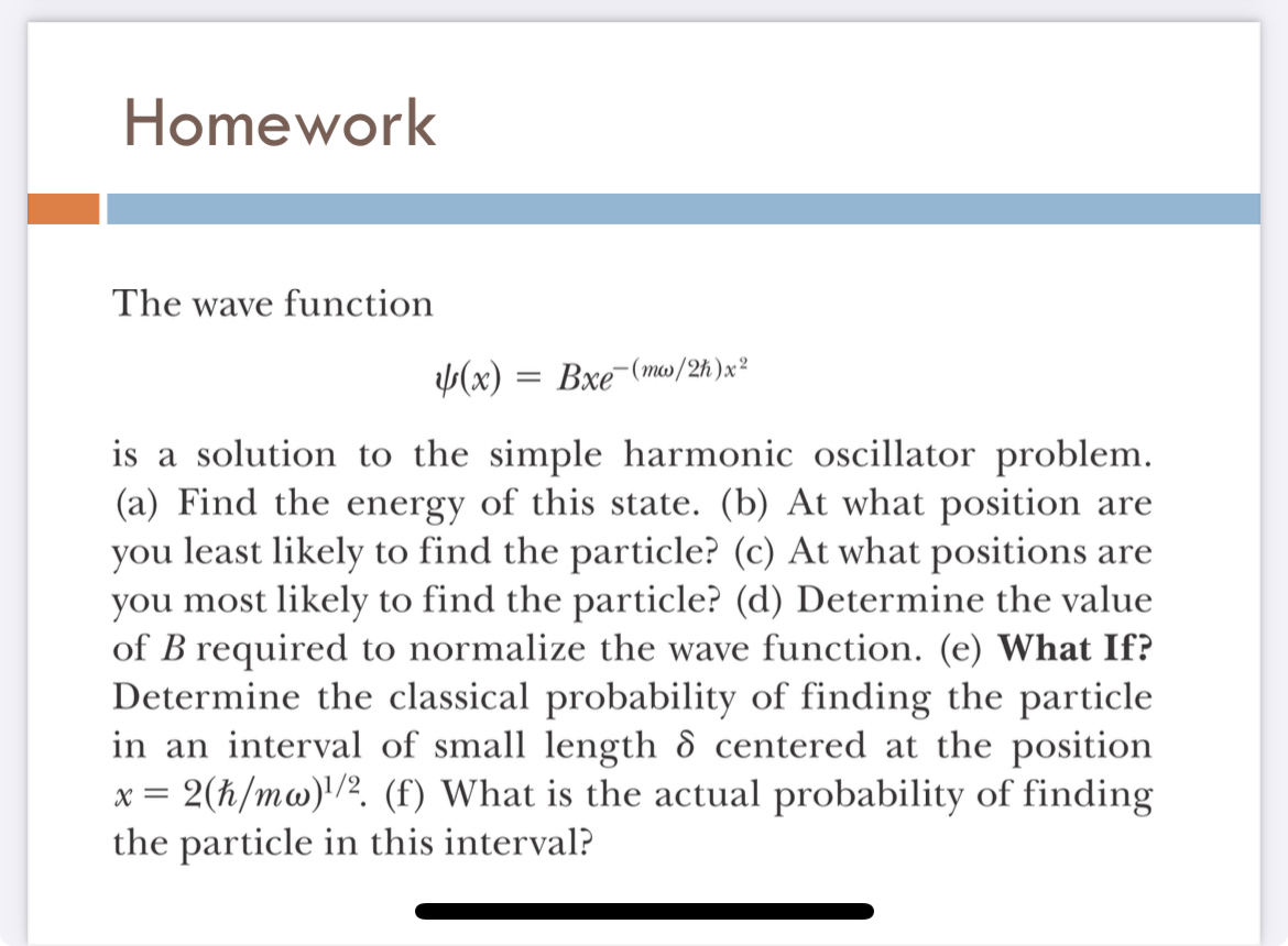 Solved Homeworkthe Wave Functionψ X Bxe Mω2ℏ X2is A