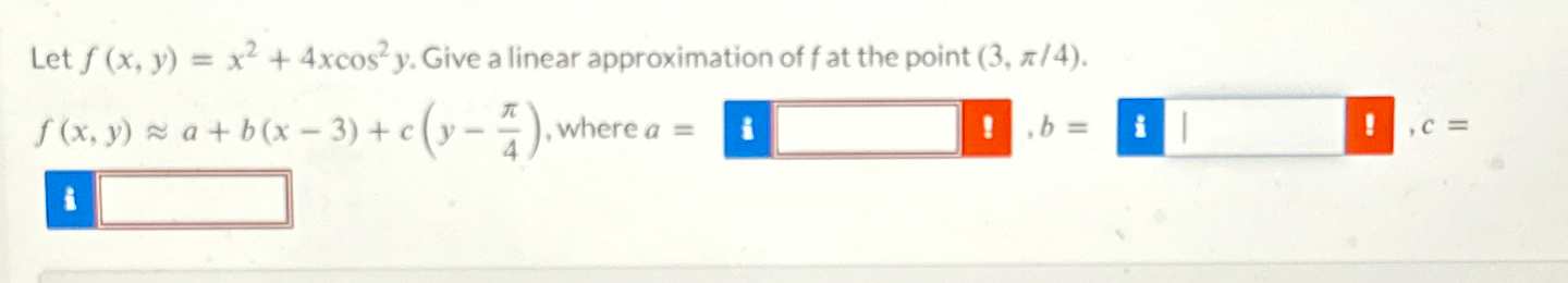 Solved Let f(x,y)=x2+4xcos2y. ﻿Give a linear approximation | Chegg.com