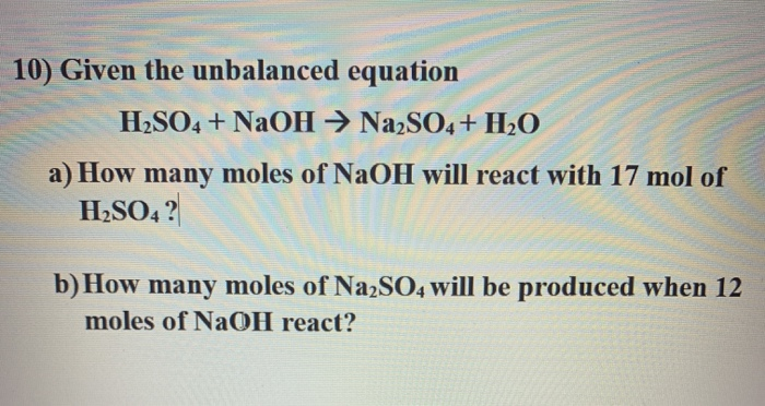 Solved 10) Given the unbalanced equation HSO4 + NaOH + | Chegg.com
