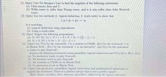 Solved (1) (6pts) User De Morgan's Law to find the negation | Chegg.com