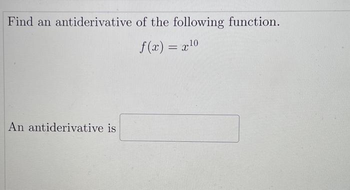 Solved Find An Antiderivative Of The Following Function