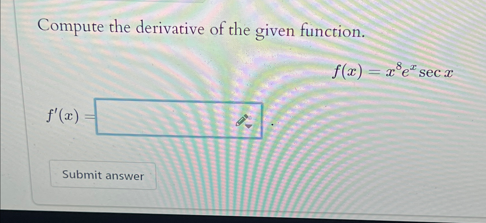 Solved Compute the derivative of the given | Chegg.com