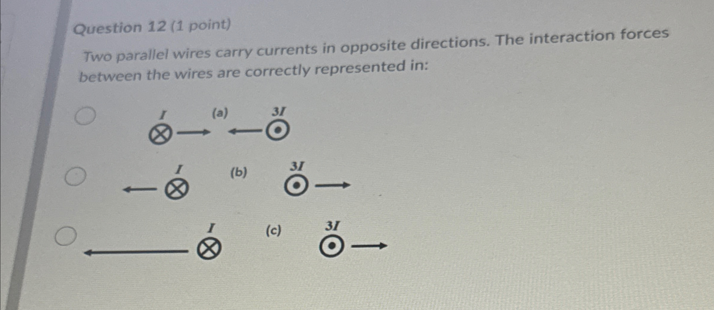 Solved Question 12 (1 ﻿point)Two parallel wires carry | Chegg.com