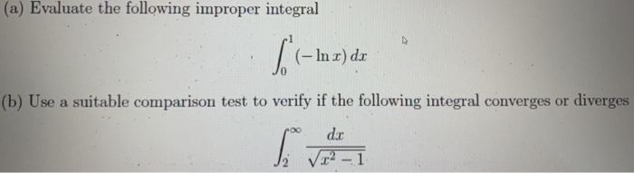 Solved (a) Evaluate the following improper integral (- Inx) | Chegg.com