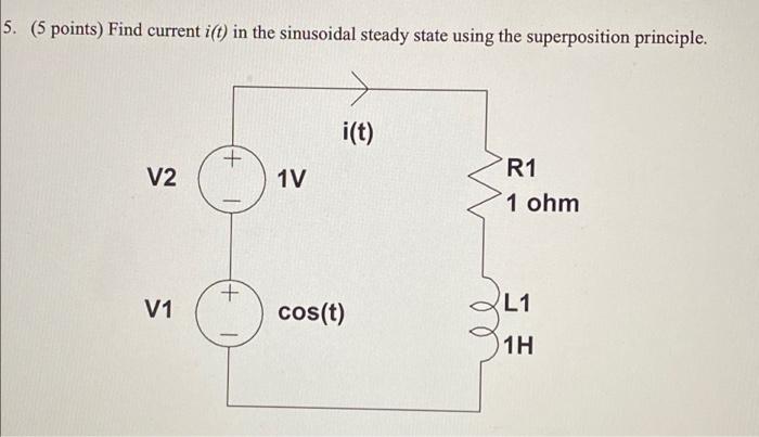 Solved 5. (5 points) Find current iſt) in the sinusoidal | Chegg.com Solved 5. (5 points) Find current iſt) in the sinusoidal | Chegg.com
