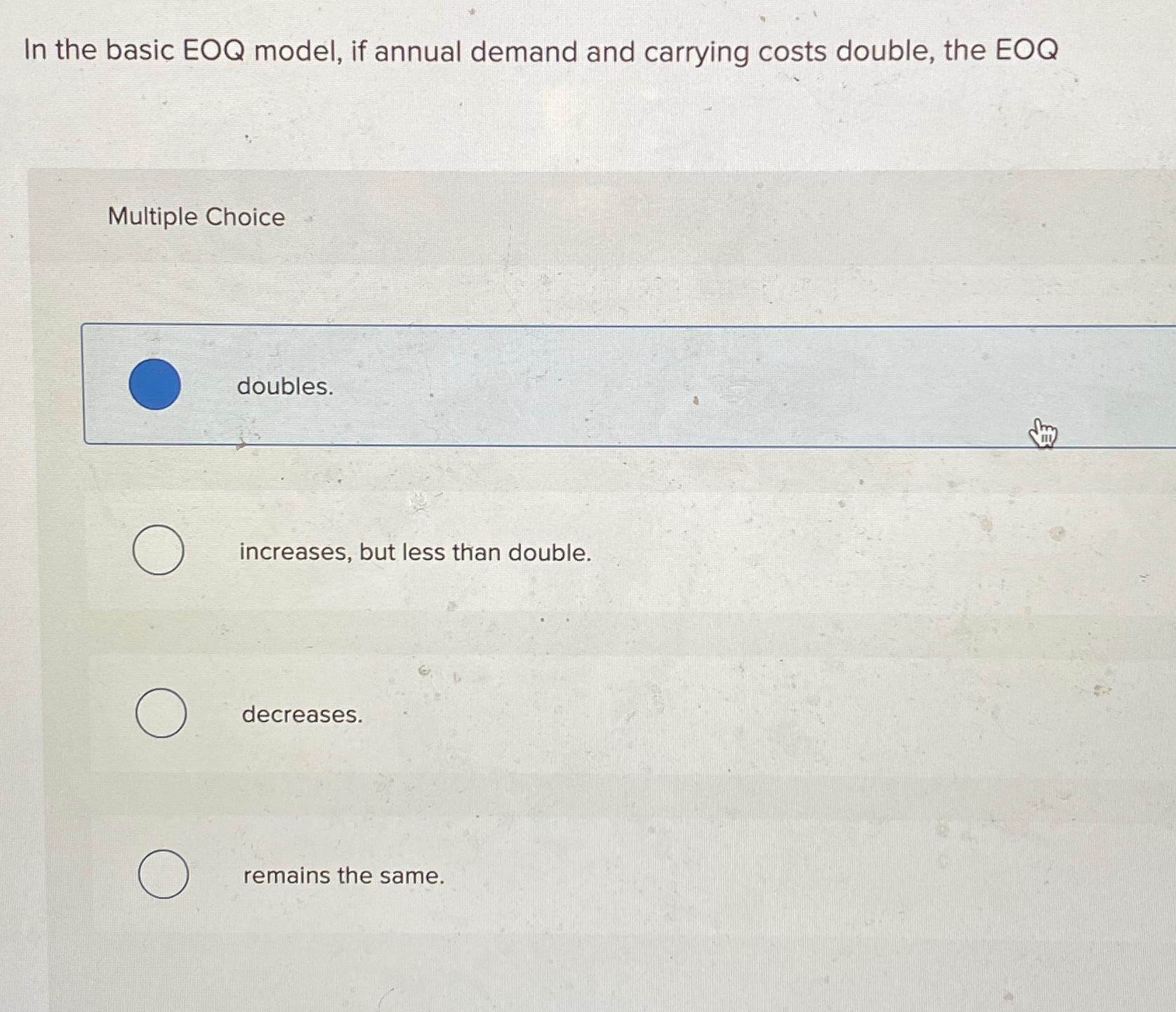 Solved In the basic EOQ model, if annual demand and carrying | Chegg.com