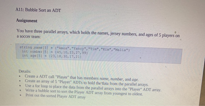 Solved A11: Bubble Sort an ADT Assignment You have three | Chegg.com Solved A11: Bubble Sort an ADT Assignment You have three | Chegg.com