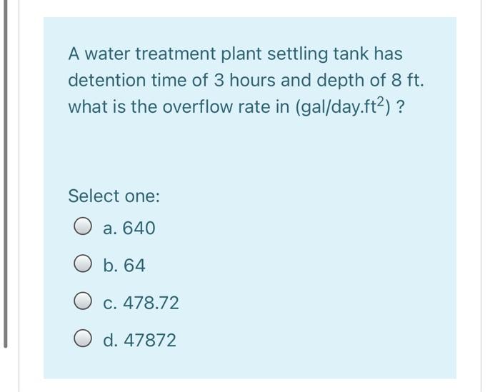 Solved A water treatment plant settling tank has detention | Chegg.com