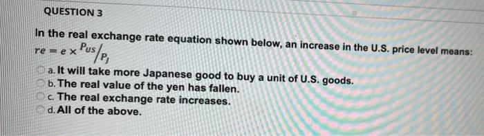 Solved QUESTION 3 Pusles In the real exchange rate equation | Chegg.com
