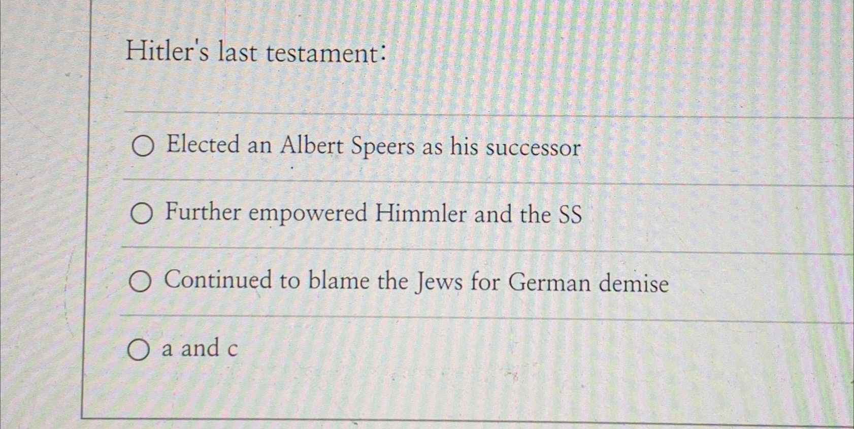 Solved Hitler's last testament:Elected an Albert Speers as | Chegg.com