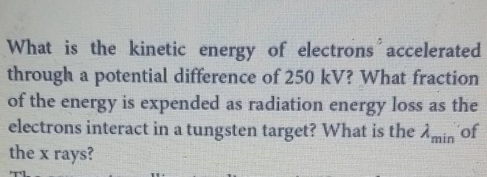 Solved What is the kinetic energy of electrons accelerated | Chegg.com
