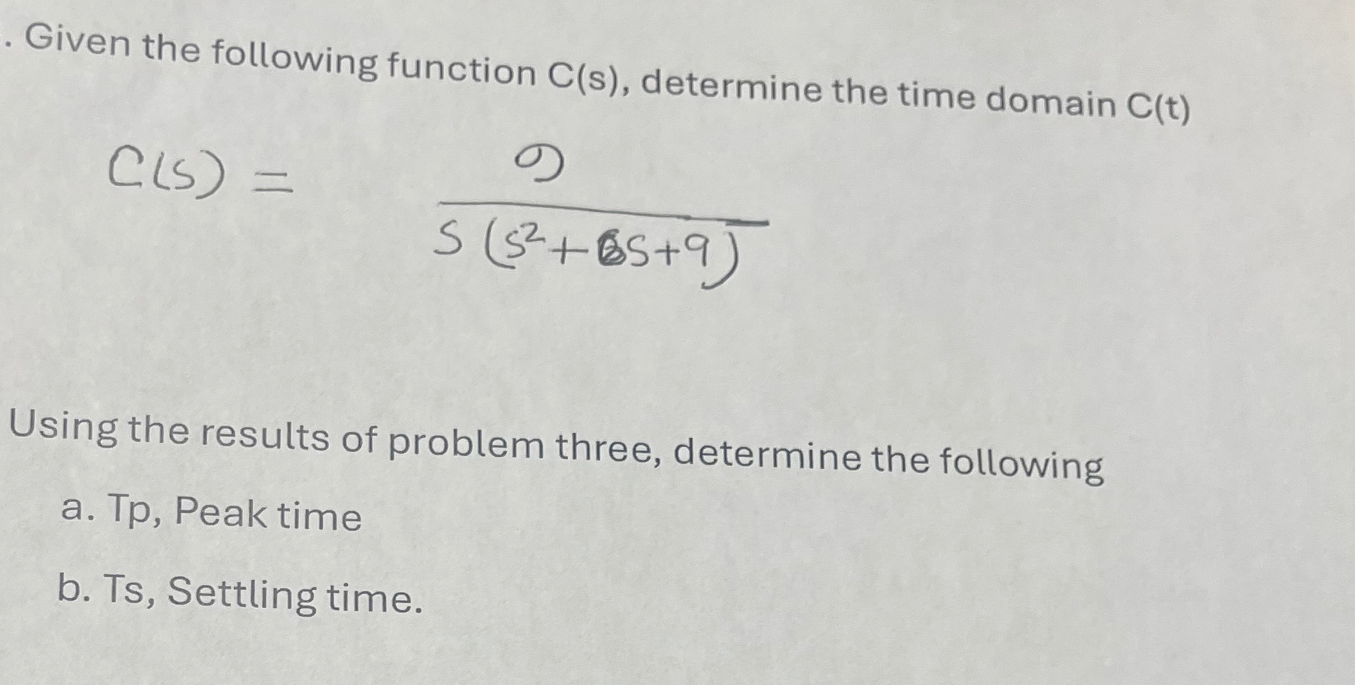 Given the following function C(s), determine the | Chegg.com Given the following function C(s), determine the | Chegg.com