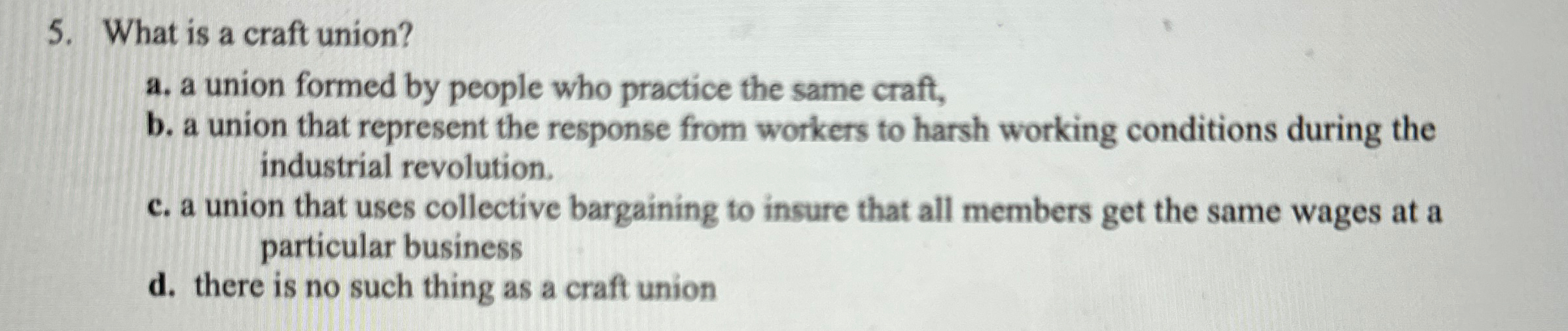 Solved What is a craft union?a. ﻿a union formed by people | Chegg.com