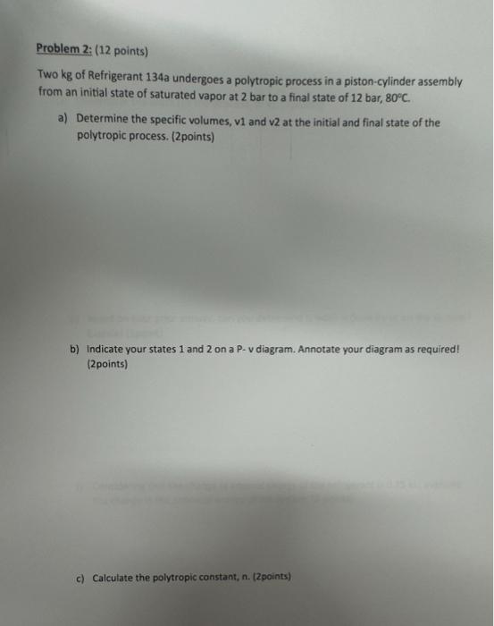 Solved Problem 2: (12 points) Two kg of Refrigerant 134a | Chegg.com