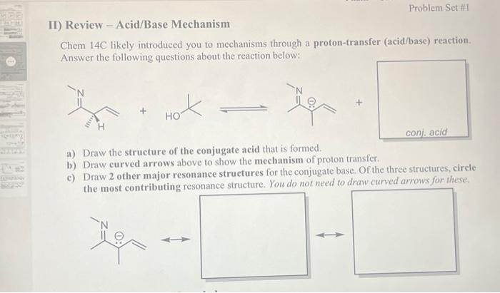 Solved II) Review - Acid/Base Mechanism Chem 14C likely | Chegg.com